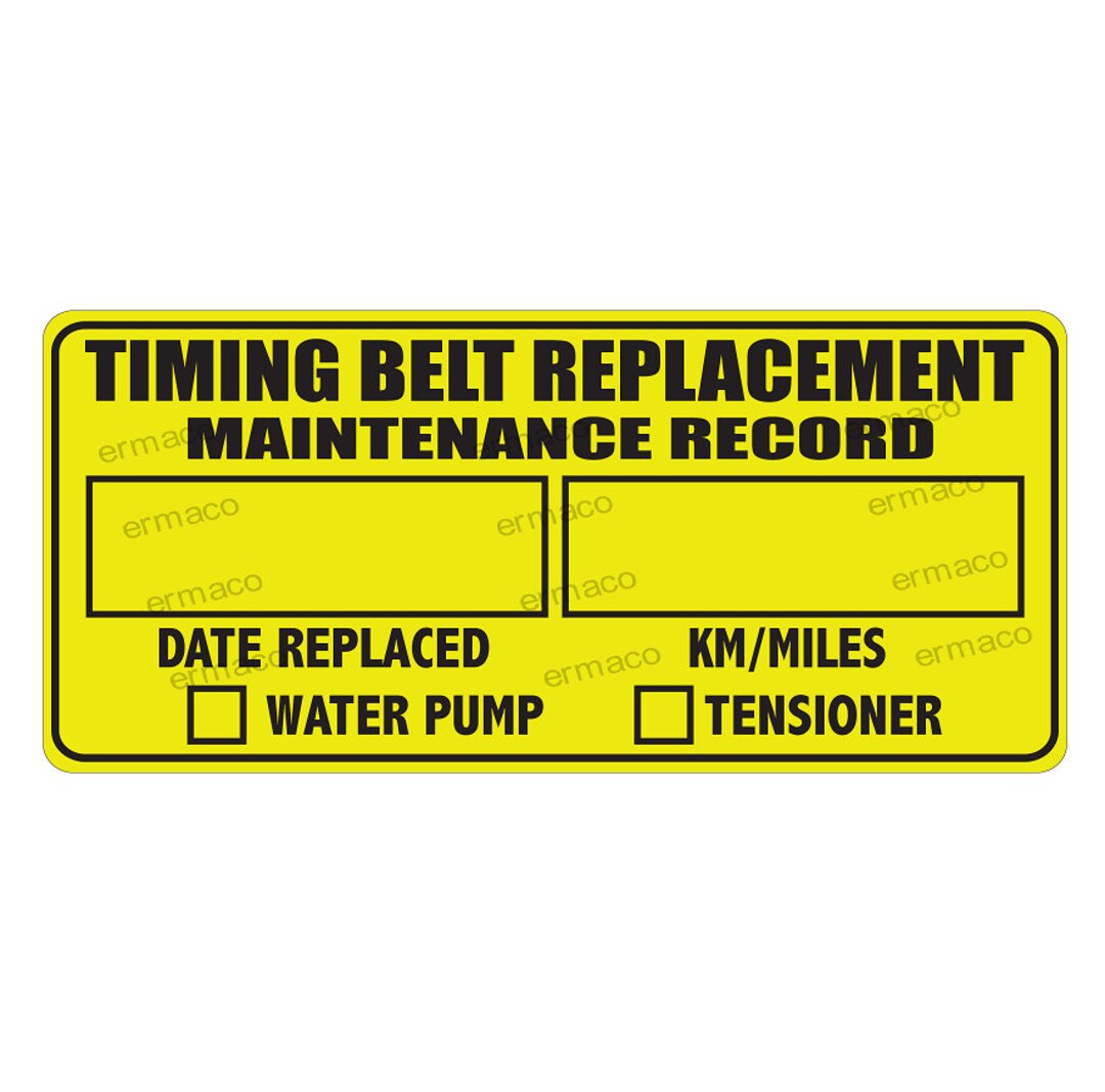Timing Belt Stickers, Replacement Reminder, Glossy Yellow Polyester ...