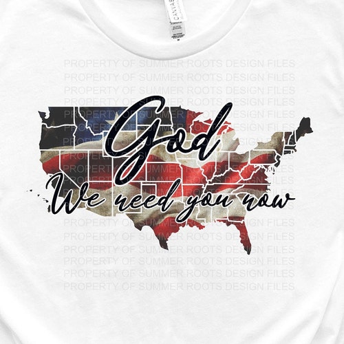 GOD We Need You Now PNG Png File Digital Download Military - Etsy
