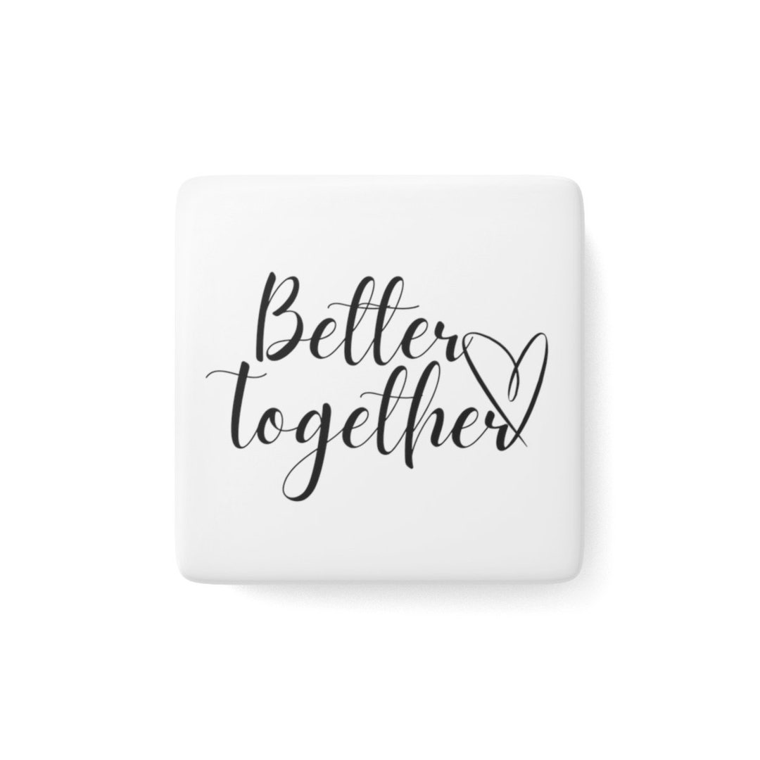 Better Together Heart Porcelain Magnet, Square - Etsy