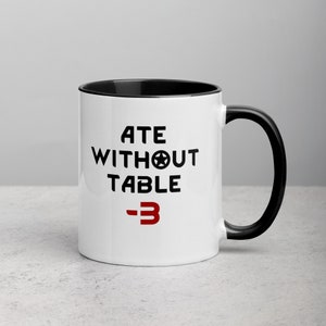 Rimworld Mug Rimworld Coffee Mug Rimworld Gift "ate WITHOUT Table ...