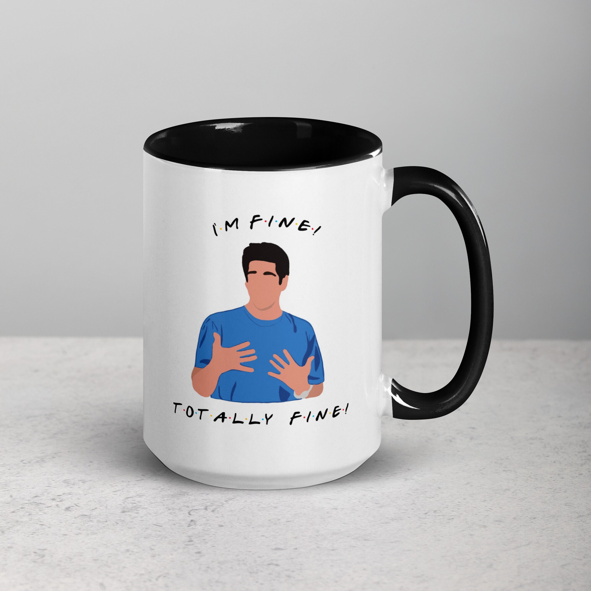 Im Fine Friends Mug I'm Fine Mug Ross Geller Mug Friends Ross Funny ...