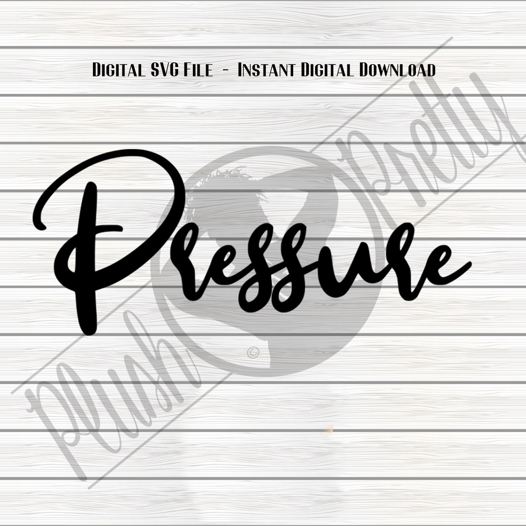 Pressure SVG PNG Cricut Cut File Silhouette Cut File - Etsy Canada