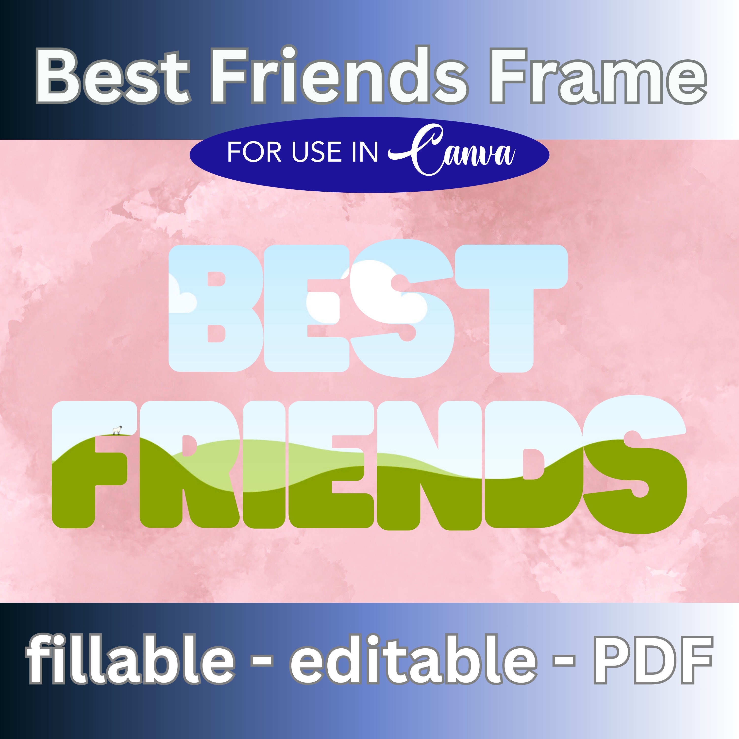 Best Friends Fillable, Editable Frame for Use in Canva - Etsy