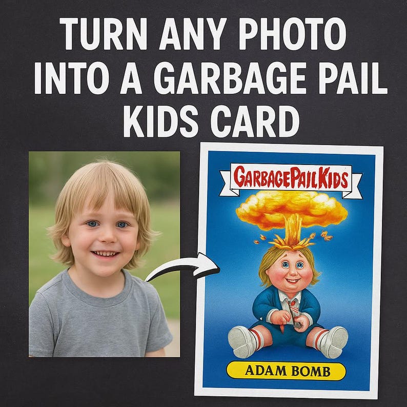 Custom Garbage Pail Kid Image | Personalized Garbage Pail Kids Art ...