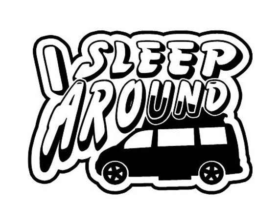 I Sleep around van life sticker | Etsy