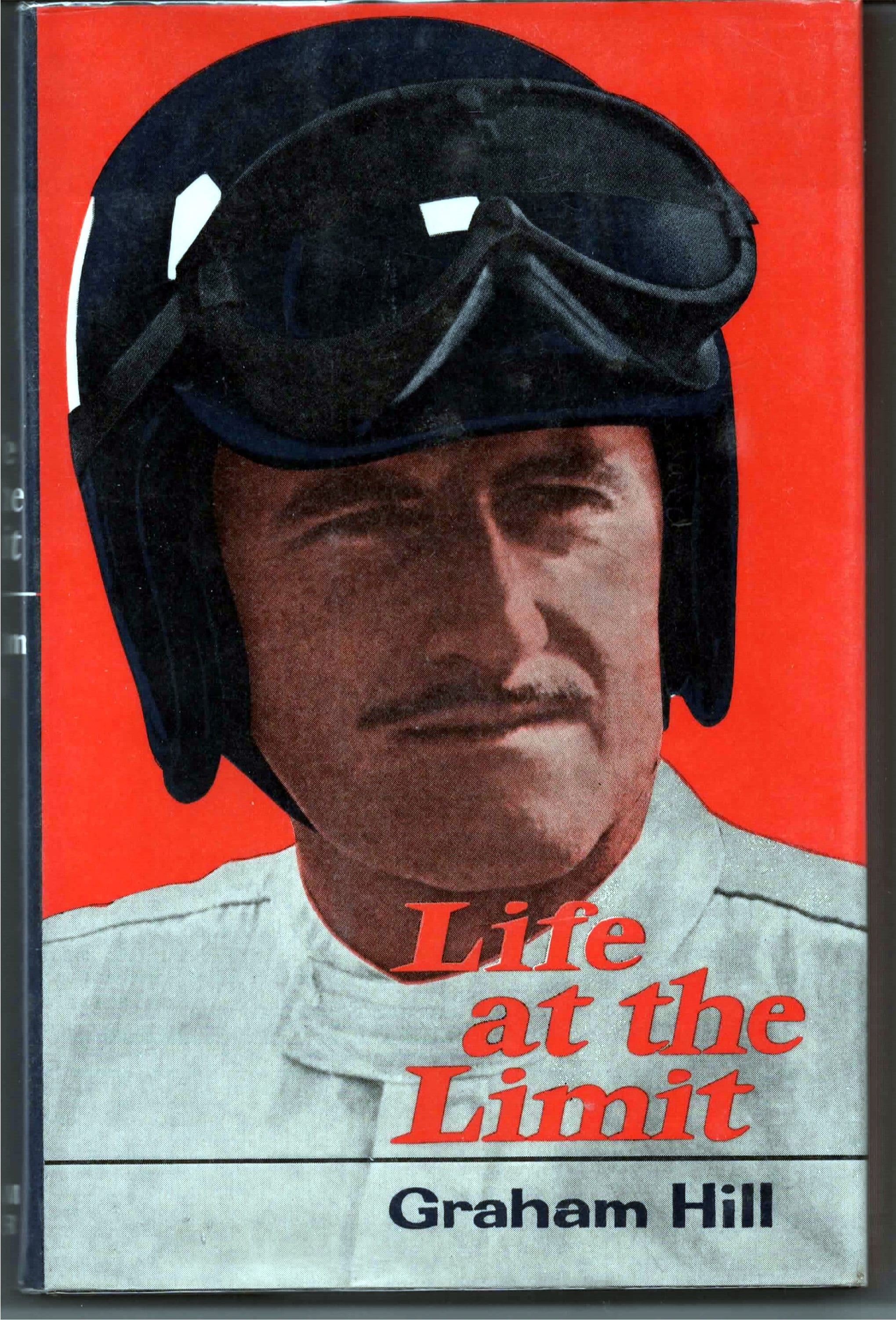 Signed - Life at the Limit Graham Hill. 1st Edition 4th Impression 1972 ...