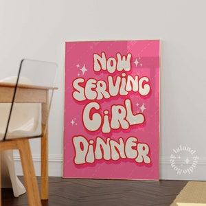 Now Serving Girl Dinner Wall Art Preppy Prints Posters Aesthetic, Funky ...