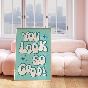 You Look so Good Print: Turquoise Blue 70s Retro Decor (UNFRAMED) - Etsy