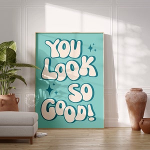 You Look so Good Print: Turquoise Blue 70s Retro Decor (UNFRAMED) - Etsy