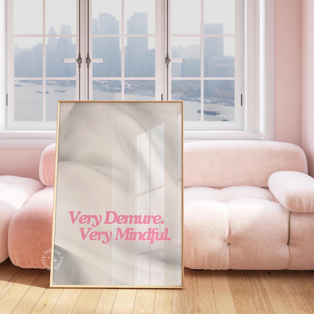 Very Demure, Very Mindful Pink Print, Trendy Wall Art, Trendy Quote ...