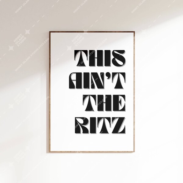 This Aint the Ritz Print - Etsy UK