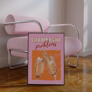 Champagne Problems Poster Preppy Dorm Decor Pink Orange Bar Cart ...