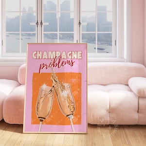 Champagne Problems Poster Preppy Dorm Decor Pink Orange Bar Cart ...