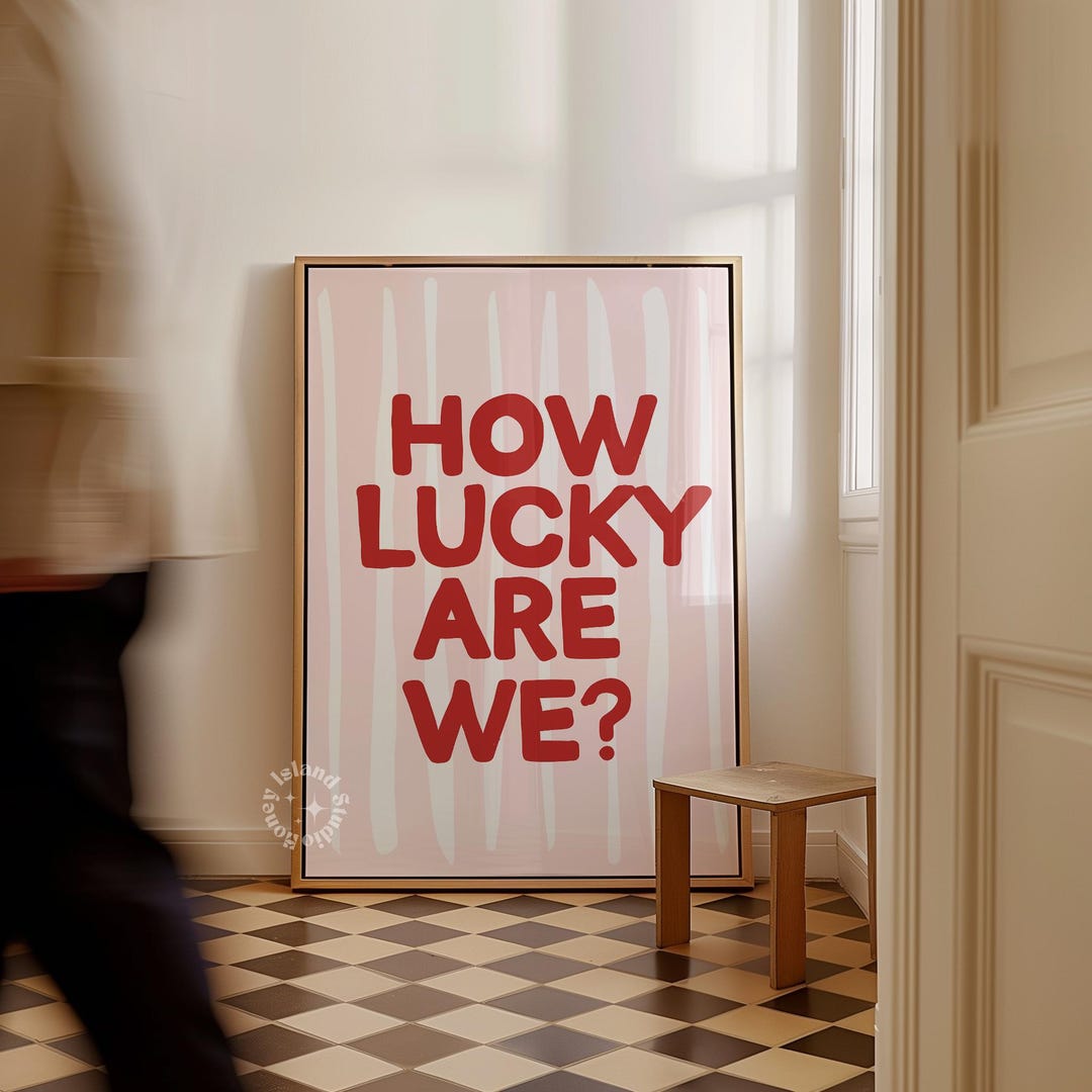 How Lucky Are We Print, Trendy Dorm Room Wall Art, Affirmation Poster ...
