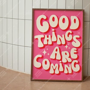 Good Things Are Coming Poster, Inspiration Poster, Affirmation Art ...