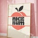 Nice Bum Print Cute Bathroom Prints Peach Print Restroom - Etsy