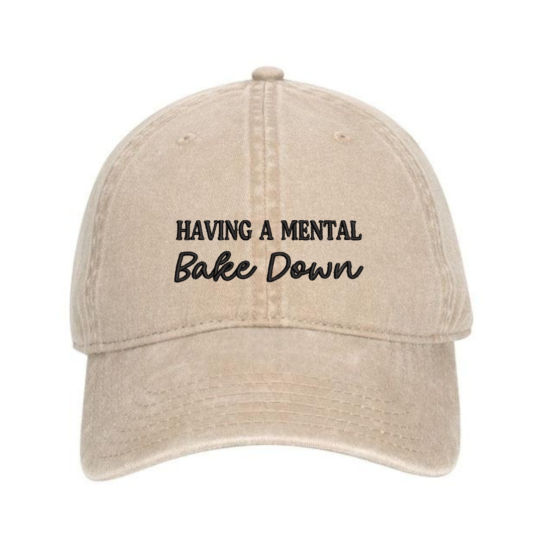 Embroidered Having A Mental Bake Down Hat, Funny Baking Hat, Gift for ...