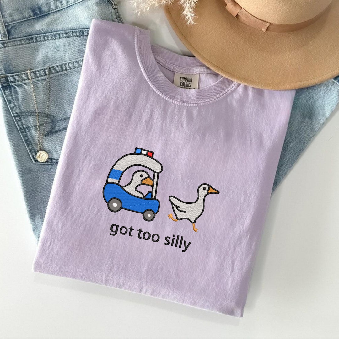 Embroidered Funny Got Too Silly Police Goose Comfort T-shirt ...