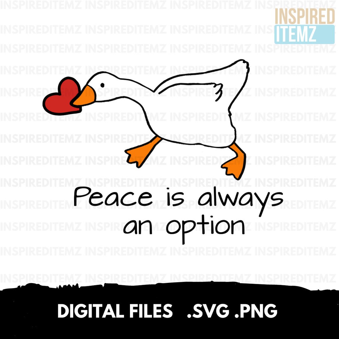 Peace is Always an Option Svg Png, Valentines Goose Shirt, Silly Goose ...
