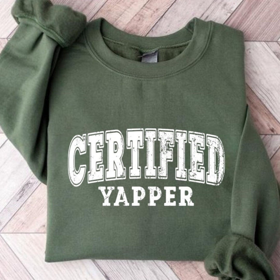 Certified Yapper Retro T-shirt, Sweatshirt, Hoodie, Retro Unisex Shirt ...