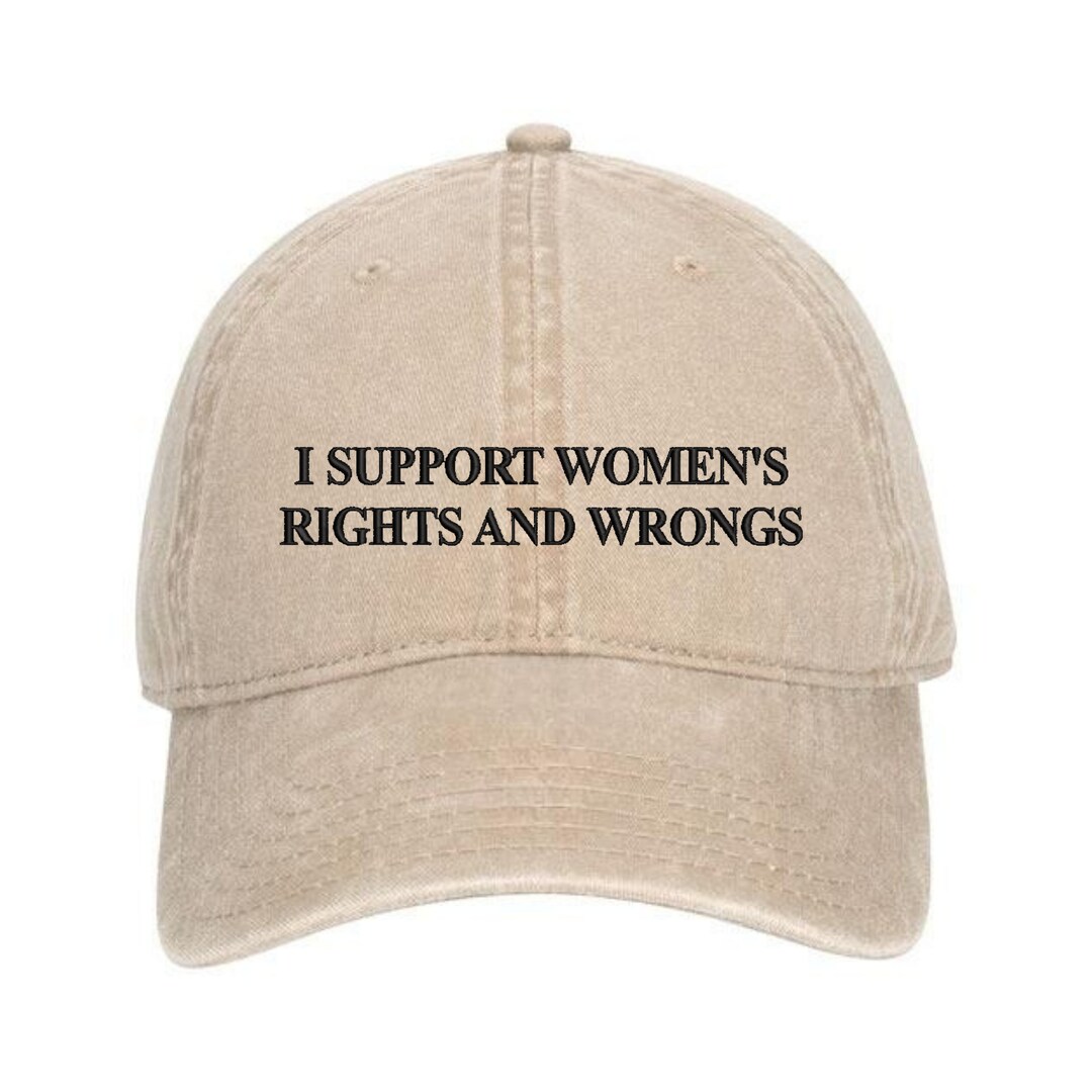Embroidered I Support Women's Rights and Wrongs Hat, Feminist Girl ...