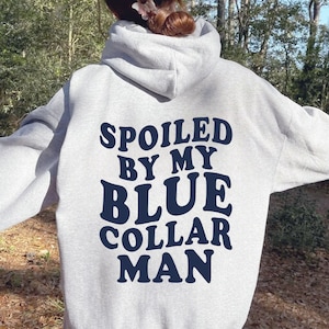 Spoiled by My Blue Collar Man Sweatshirt: Funny Retro Wife Gift - Etsy