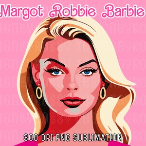 Margot Robbie Sublimation Barbie the Movie PNG barbie Sublimate Print ...