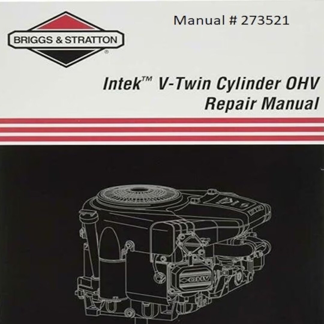 Repair Manual for Briggs and Stratton Intek V-twin Cylinder OHV Manual ...