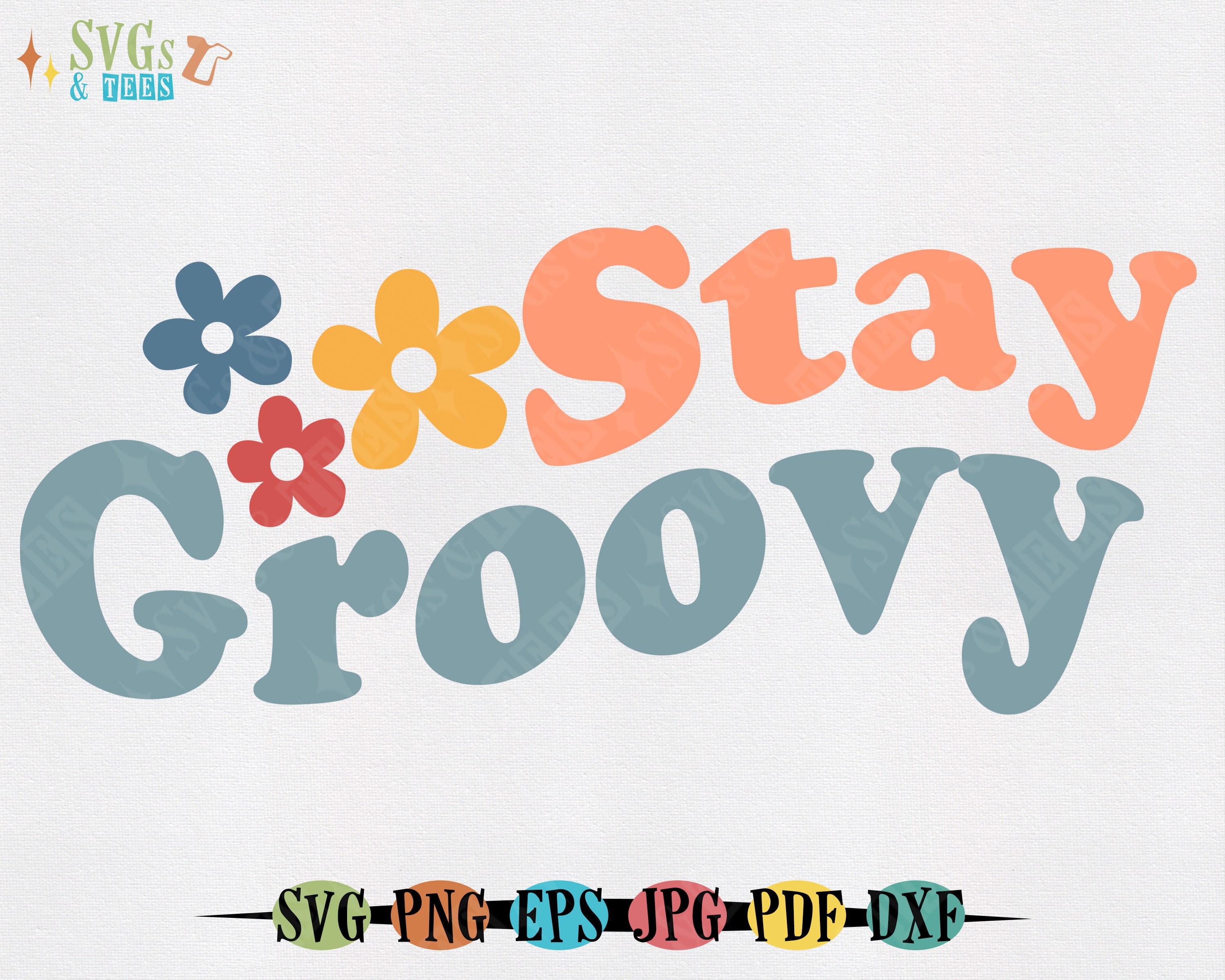 Stay Groovy SVG, Retro 70s SVG, Flowers, Png for Sublimation ...