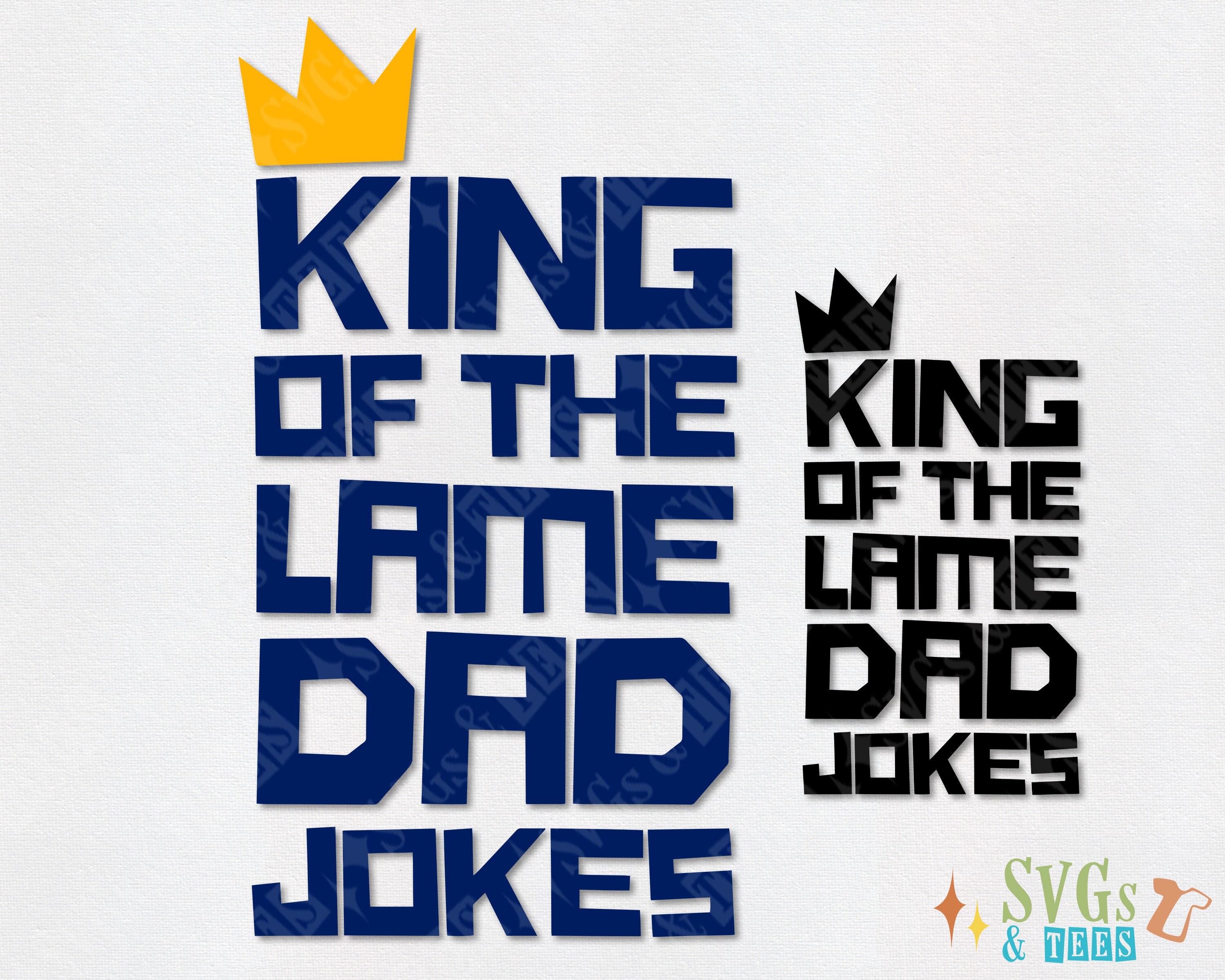 King of Lame Dad Jokes SVG File, PNG for Sublimation, Gifts for Dad, T ...