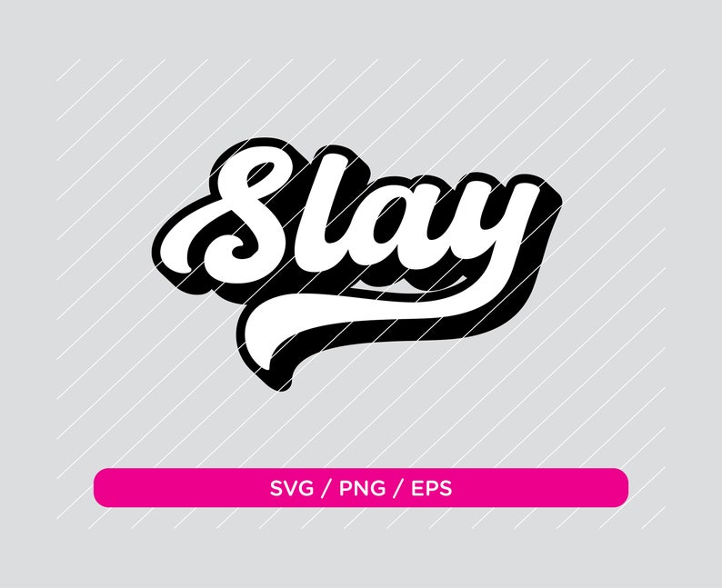 Slay SVG Positive Quote Inspirational Quote Motivational - Etsy