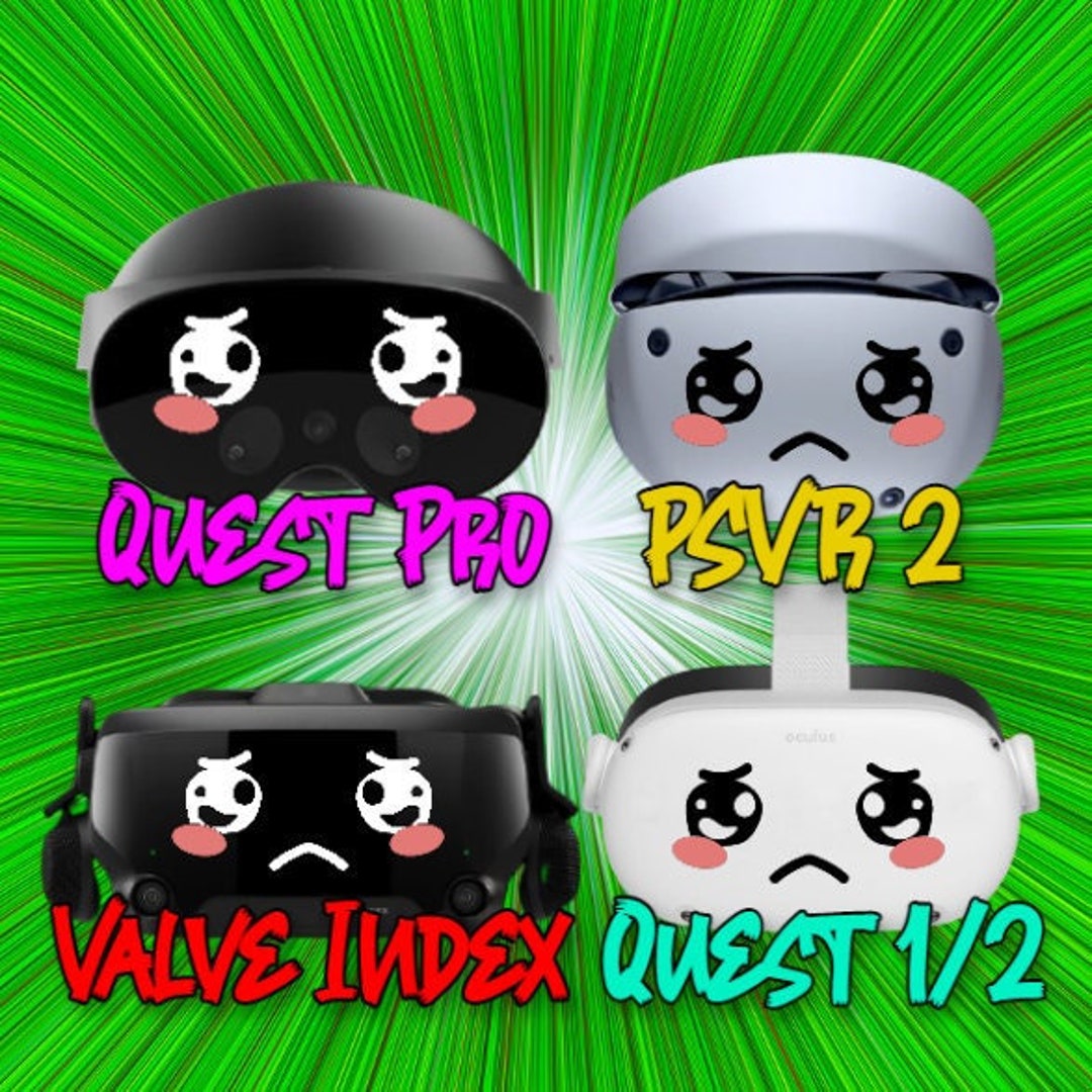 Uwu Very Sad Meta Quest 2 Meta Quest Pro Meta Quest 3 PSVR2 Valve Index ...