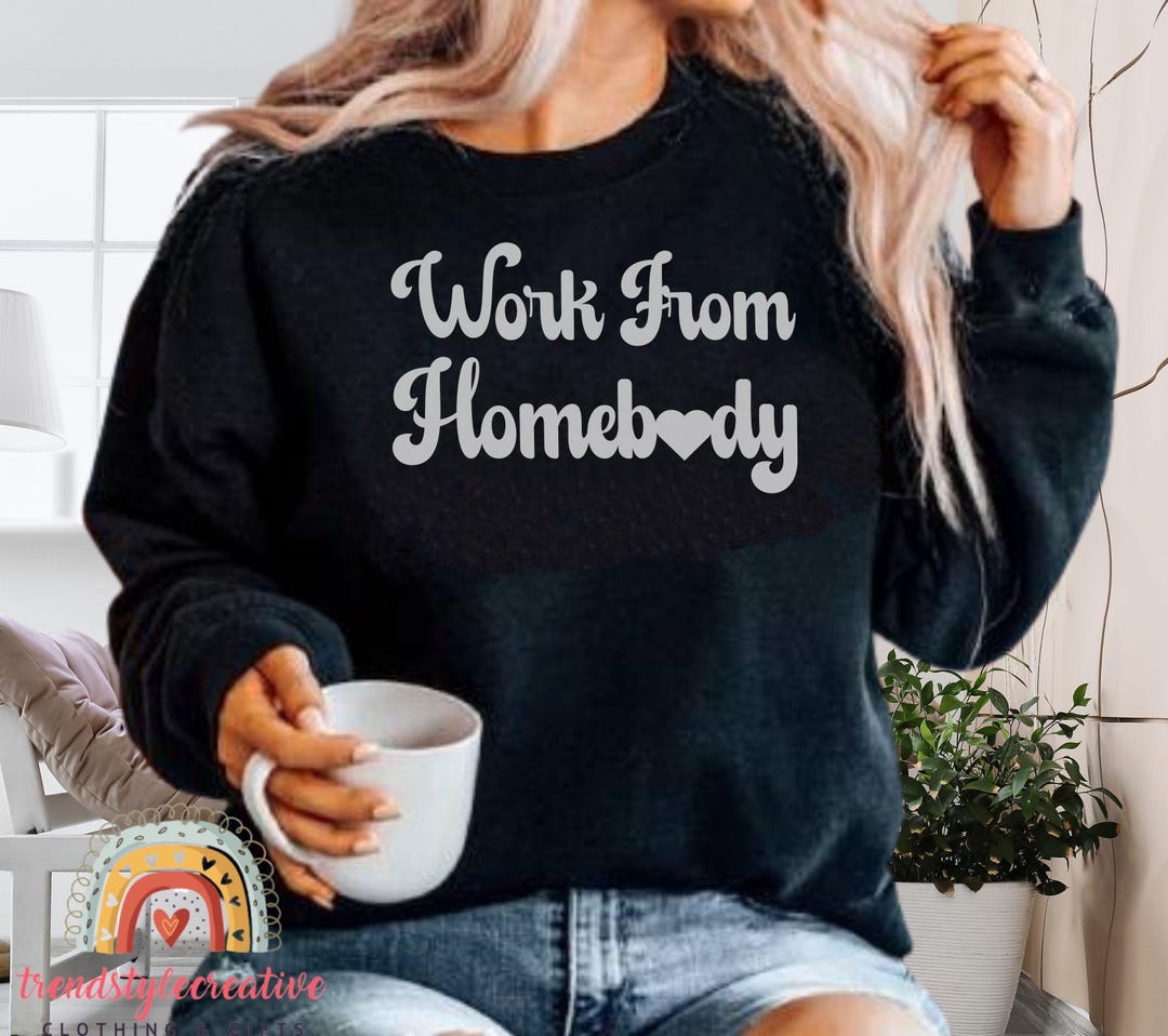 Work From Home Shirt Remote Work Gift Work From Home Gift Homebody ...