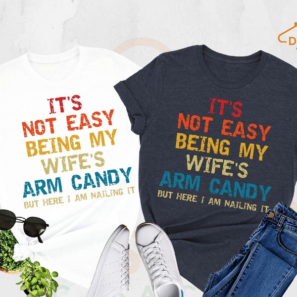 Its Not Easy Being My Wifes Arm Candy Svg - Etsy