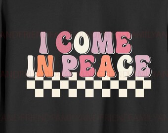 I Come in Peace Couple Shirt - Etsy