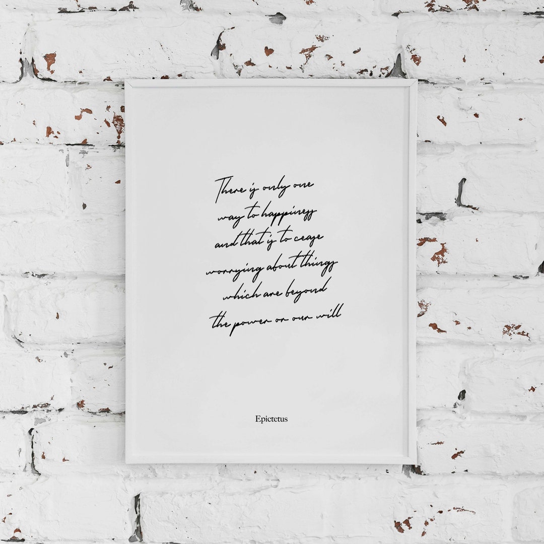 Epiktet Zitat Druck, Es gibt nur einen Weg zum Glück, Philosophie ...