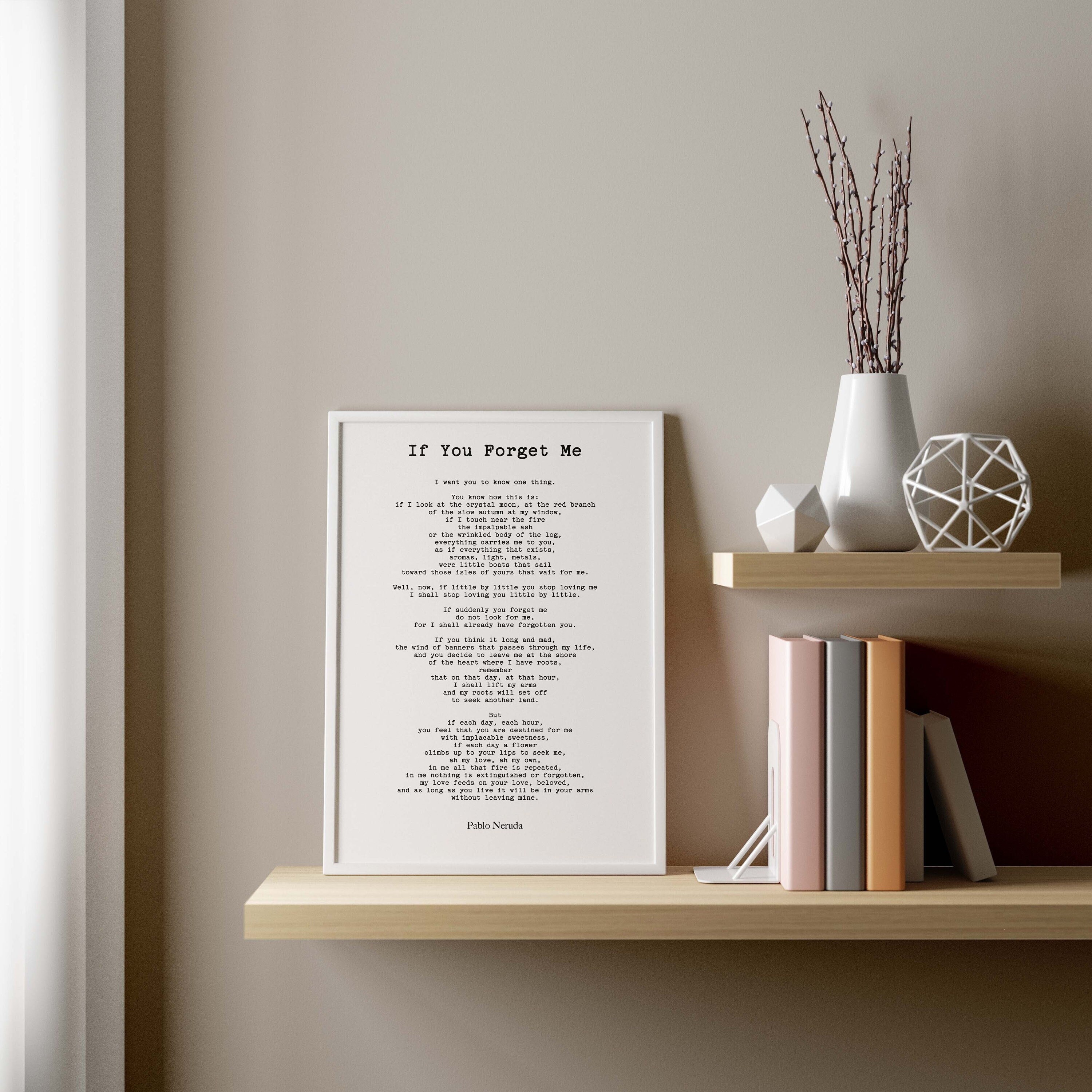 Pablo Neruda Poem Print, If You Forget Me, Romantic Poetry Wall Art - Etsy