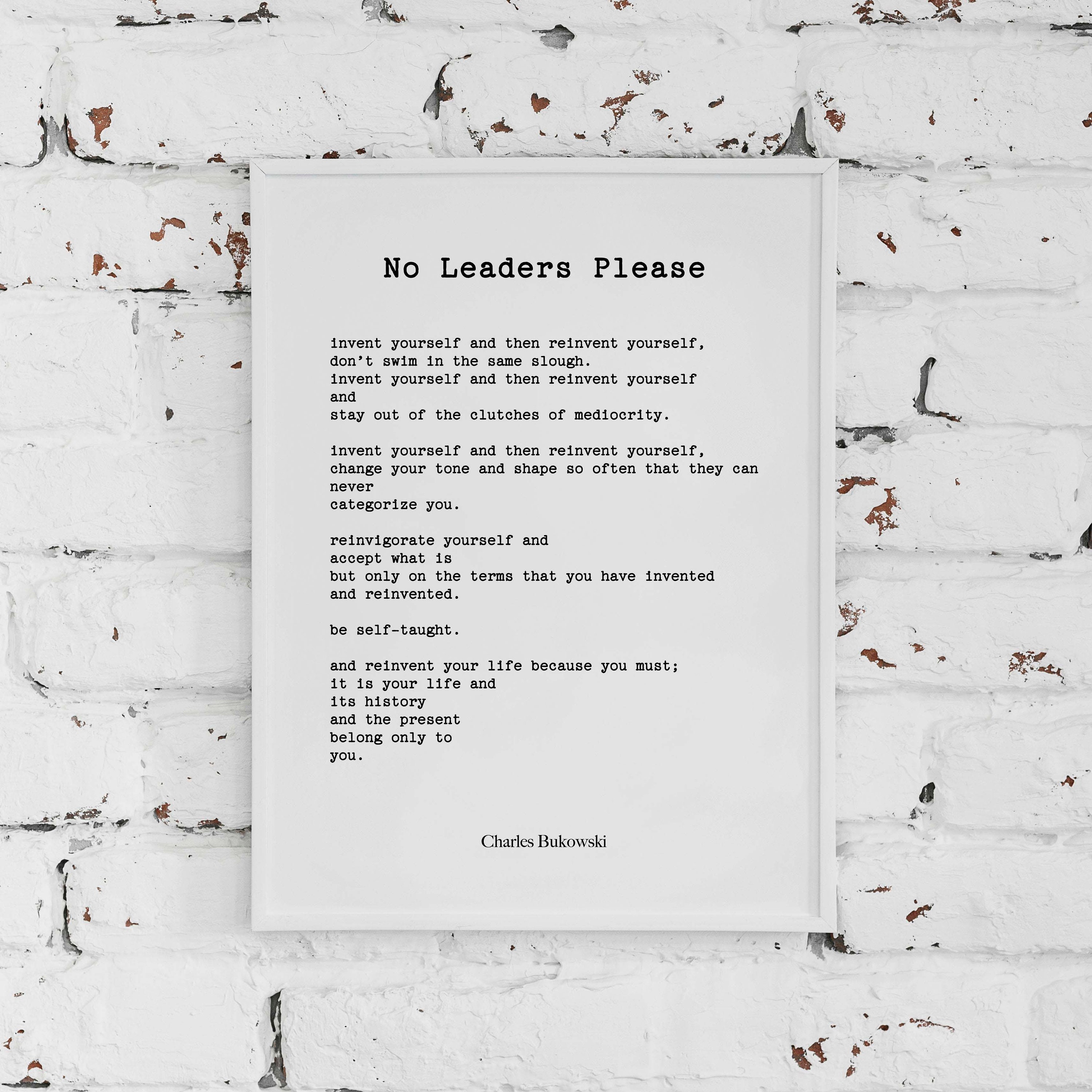 Charles Bukowski Poem Print, No Leaders Please, Invent Yourself and ...