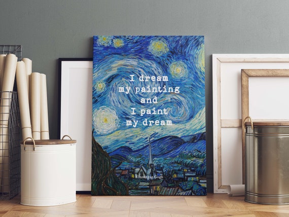 Vincent Van Gogh Quote Print I Dream My Painting and I Paint | Etsy
