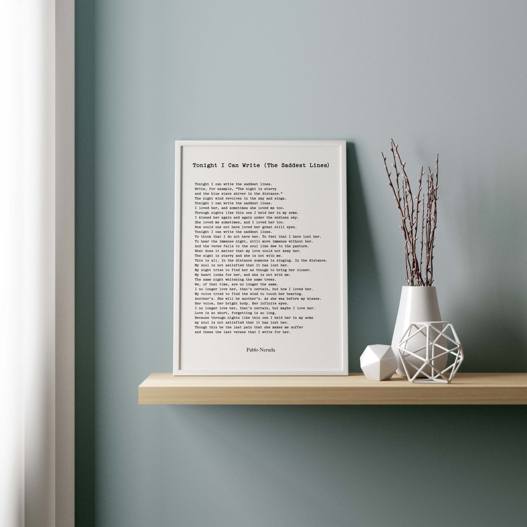 Pablo Neruda Poem Print, Tonight I Can Write the Saddest Lines, Poetry ...