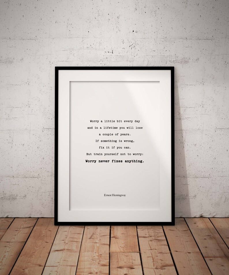 Ernest Hemingway Quote Print: Worry Quote (digital Download) - Etsy