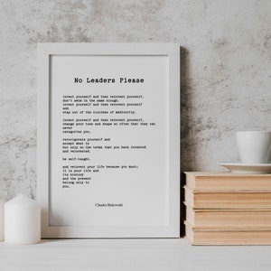 Charles Bukowski Poem Print, No Leaders Please, Invent Yourself and ...