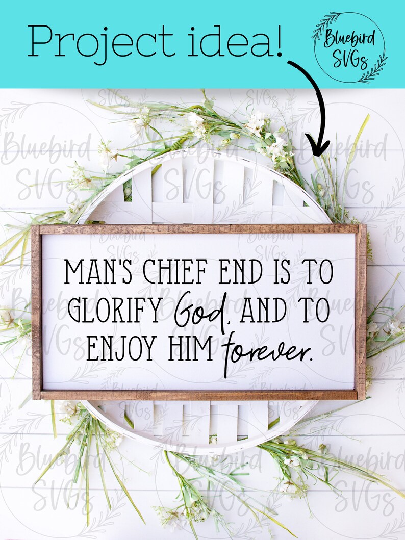 Man's Chief End, Reformed Theology SVG, PNG, Westminster Shorter ...