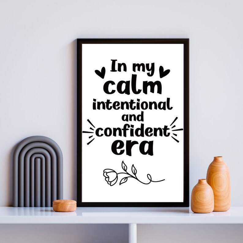 In My Calm Era | Inspirational Quote Digital Wall Art | Motivational ...