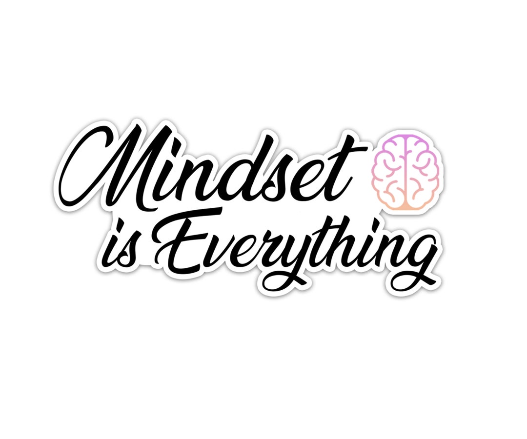 Mindset is Everything Vinyl Sticker, Quote Sticker, Water Resistant ...