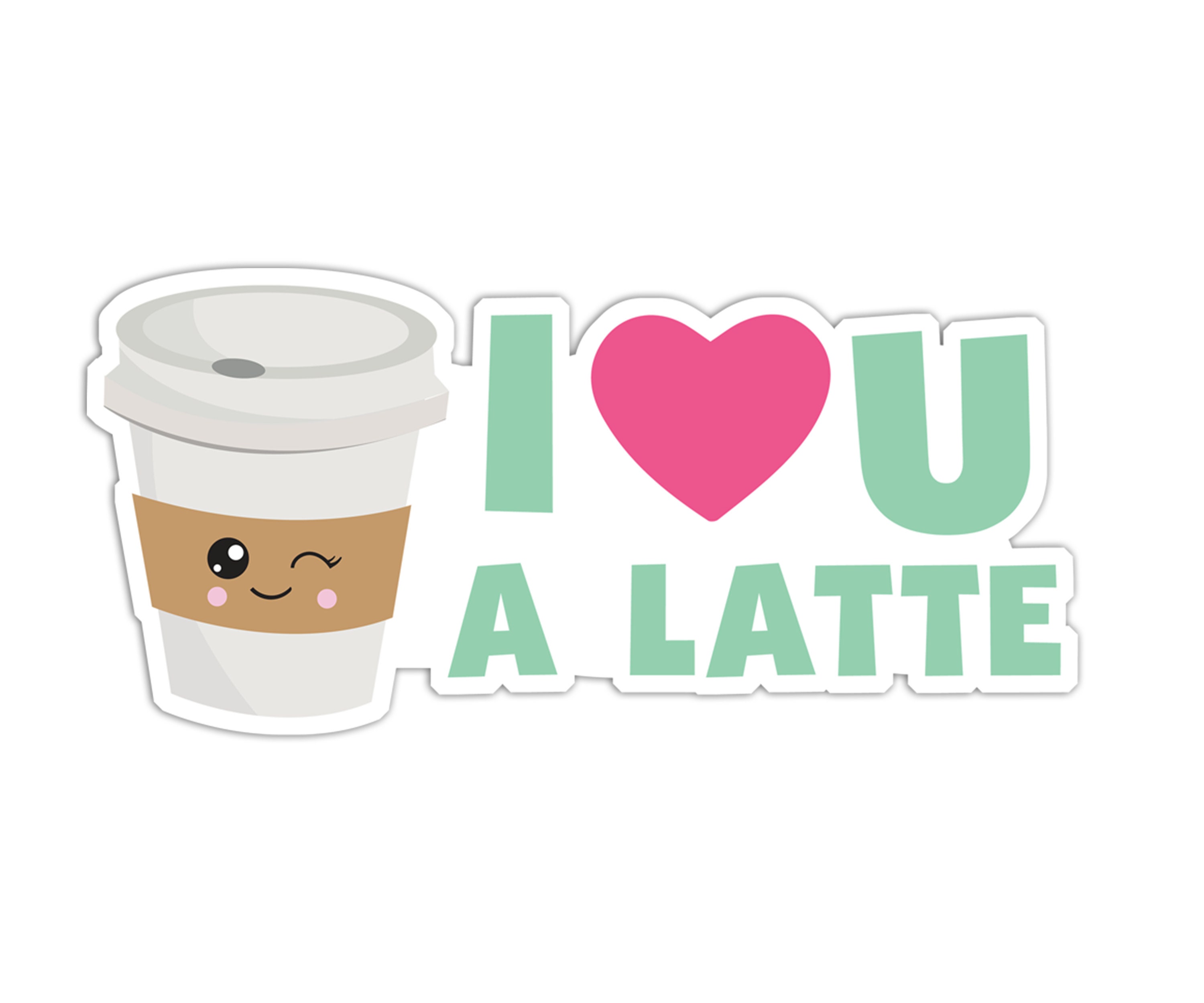 I Love You a Latte Sticker, Latte Sticker, Cutequote Sticker, Water ...