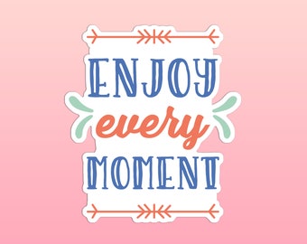 Every Moment Sticker - Etsy