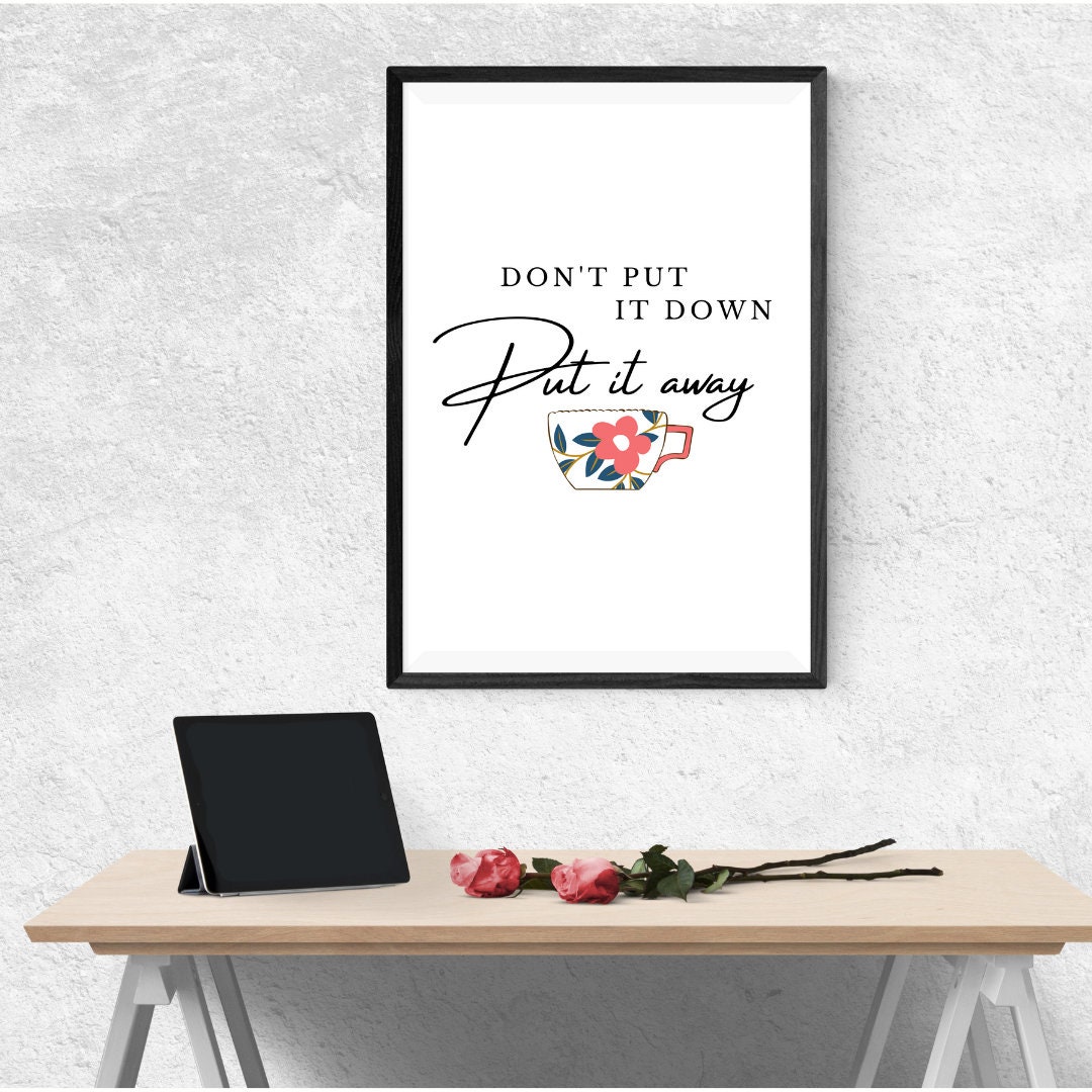 Don't Put It Down, Put It Away, Motivational Quote, Mindfulness, Wall ...