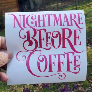 Nightmare Before Coffee Vinyl Decal, Coffee Decal, Coffee Sticker ...
