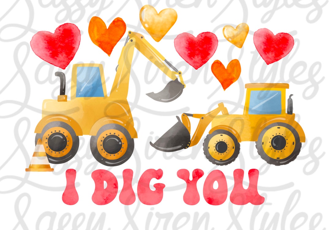 I Dig You Watercolor Construction Valentines Png - Etsy